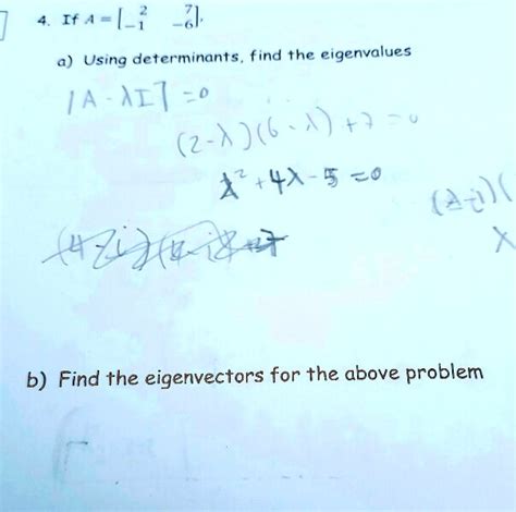 4 if a a using determinants find the eigenvalues a λ i 0 2