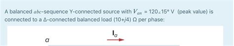 Solved A Balanced Abc Sequence Y Connected Source With Van Chegg