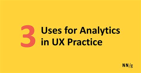 3 Uses For Analytics In User Experience Practice Nn G