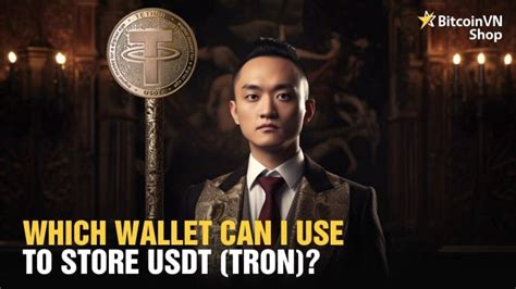 Which Wallet Can I Use To Store Usdt Tether Trc20 Tron Blockchain