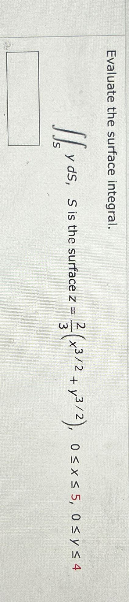 Solved Evaluate The Surface Integral ∬syds S Is ﻿the Surface