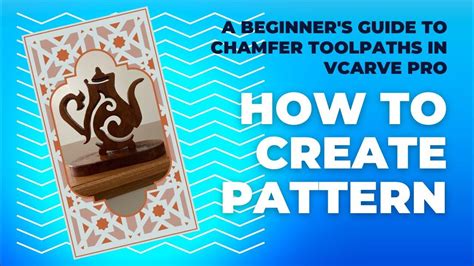 A Beginners Guide To Chamfer Toolpaths In Vcarve Pro Youtube