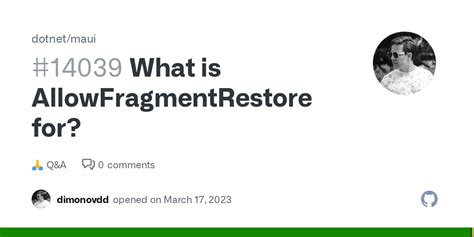 What Is AllowFragmentRestore For Dotnet Maui Discussion 14039 GitHub