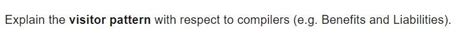 Solved Explain The Visitor Pattern With Respect To Compilers