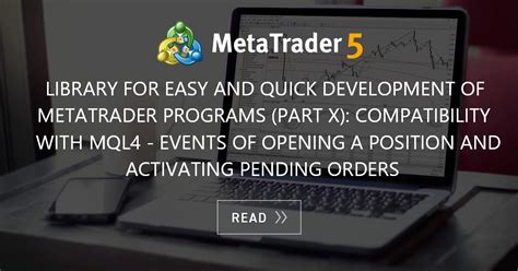 Library For Easy And Quick Development Of Metatrader Programs Part X Compatibility With Mql4