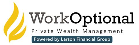 Work Optional Larson Financial Group Larson Financial