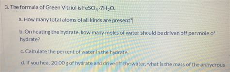 Solved 3. The formula of Green Vitriol is FeSO4.7H2O. a. How | Chegg.com
