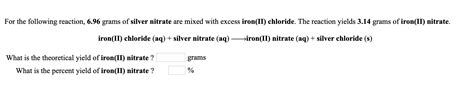 Solved For The Following Reaction 6 96 Grams Of Silver