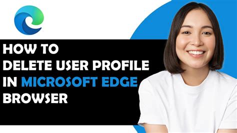 How To Delete User Profile In Microsoft Edge Browser Youtube