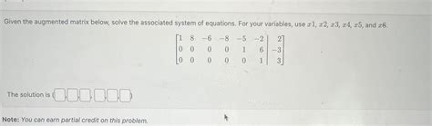 Solved Given the augmented matrix below, solve the | Chegg.com