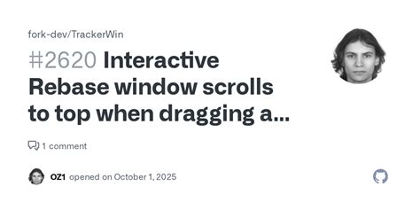 Interactive Rebase Window Scrolls To Top When Dragging A Commit · Issue