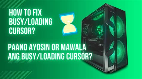 How To Fix Busy Cursor Paano Mawala Ang Busy Cursor Working Loading