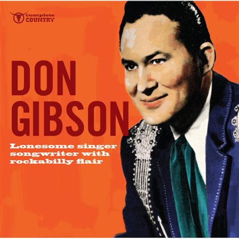Don Gibson Lonesome Singer Songwriter Proper Music