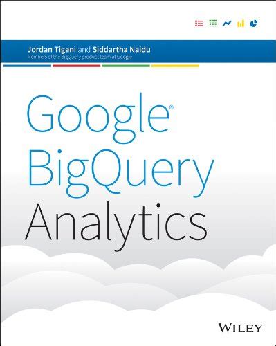 Google BigQuery Analytics EBook Tigani Jordan Naidu Siddartha Amazon In Kindle Store