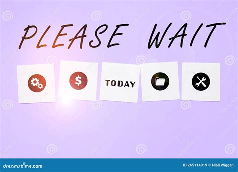 Conceptual Display Please Wait Business Concept To Pause Any Implemented Action Immediately And