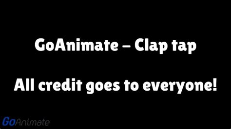 Goanimate Clap Tap In G Major Youtube