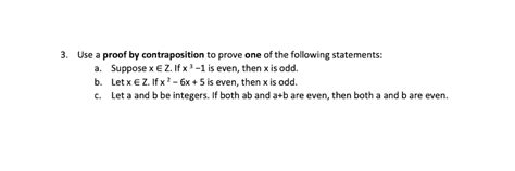 Solved 3 Use A Proof By Contraposition To Prove One Of The