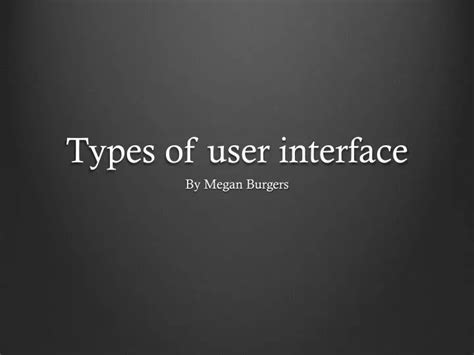 PPT Types Of User Interface PowerPoint Presentation Free Download ID 2214584