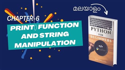 Print Function And String Manipulation Chapter 6 Malayalam Python Tutorial Youtube