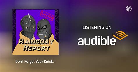 Dont Forget Your Knickers Vickers Night Of Open Sex The Raincoat Report Podcasts On