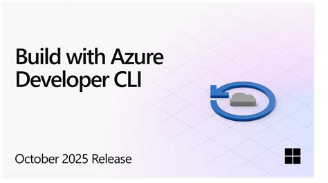 Announcing The October 2025 Release Azure Developer Cli Azd Azure