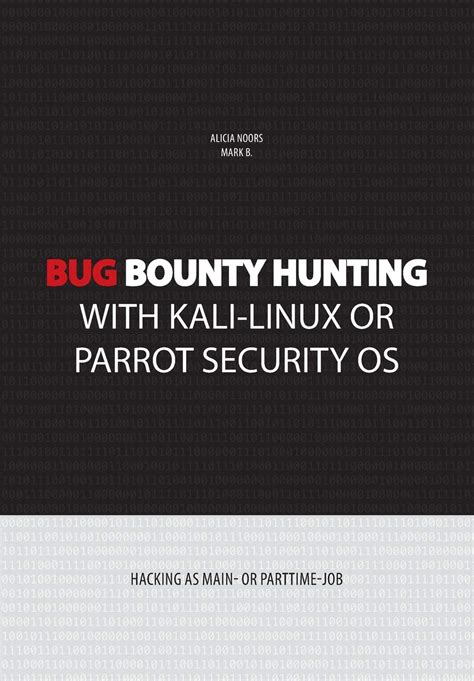 bug bounty hunting with kali linux or parrot security os hacking as