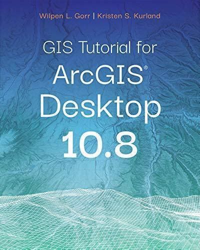 Gis Tutorial For Arcgis Desktop 10 8 7Th Edition Twin Sea Star