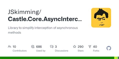 GitHub JSkimming Castle Core AsyncInterceptor Library To Simplify Interception Of