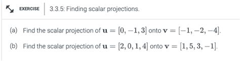 Solved 3 3 5 Finding Scalar Projections A Find The