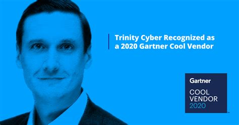 Trinity Cyber Recognized As A 2020 Cool Vendor In Network And Endpoint