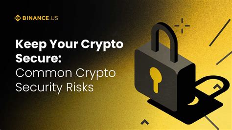 Keep Your Crypto Secure Common Crypto Security Risks