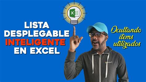 Lista DESPLEGABLE En Excel Inteligente Ocultando Items Usados Especialistas En Excel