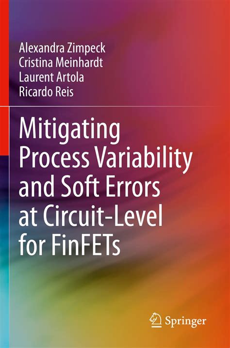 Mitigating Process Variability And Soft Errors At Circuit Level For