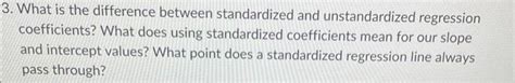 Solved What Is The Difference Between Standardized And