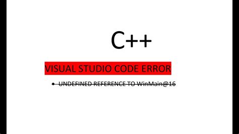 Remove UNDEFINED REFERENCE TO WinMain Error In Visual Studio VS Code In Less Than