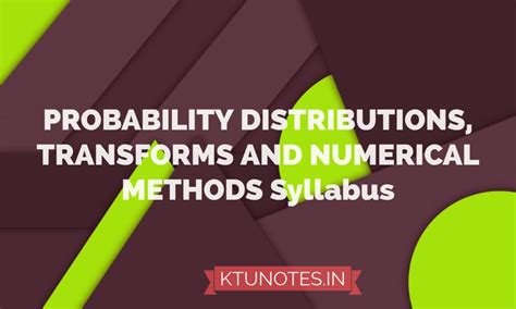 MA PROBABILITY DISTRIBUTIONS TRANSFORMS AND NUMERICAL METHODS Syllabus