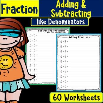 Adding And Subtracting Fractions With Like Denominators Worksheets