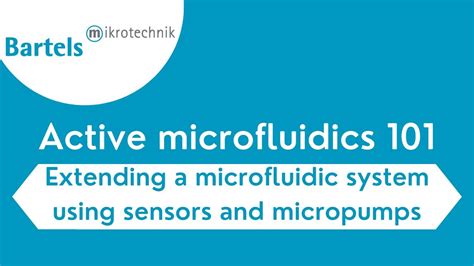 Active Microfluidics 101 Extending A Microfluidic System Utilizing Sensors And Micropumps YouTube