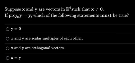 Solved Suppose X And Y Are Vectors In R6 Such That X 0 If