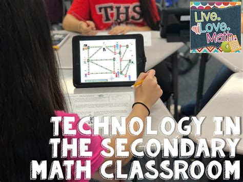 Live Love Math Integrating Technology In The Secondary Math Classroom