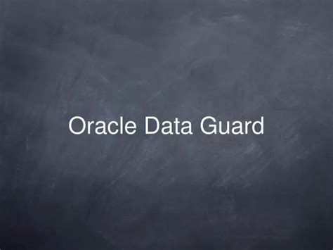 PPT Oracle Data Guard PowerPoint Presentation Free Download ID