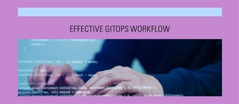 effective gitops workflow how to get started 2025