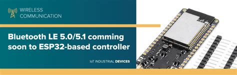 Bluetooth LE Comming Soon To ESP Based Controller IoT Industrial Devices