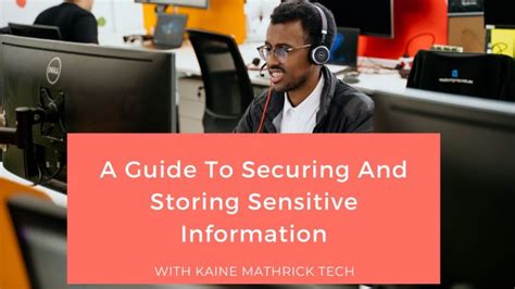 A Guide To Securing And Storing Sensitive Information Kmt