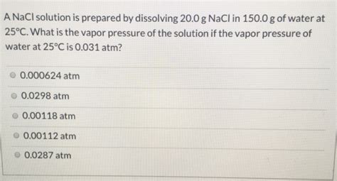 A NaCl Solution Is Prepared By Dissolving G NaCl Chegg
