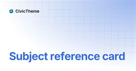 Subject Reference Card Civictheme