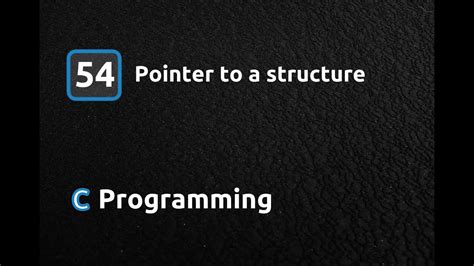 C Programming Language Pointer To A Structure Youtube