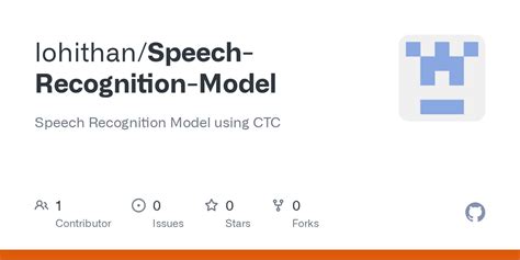 Github Lohithanspeech Recognition Model Speech Recognition Model Using Ctc
