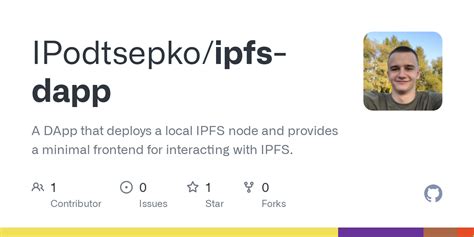 Github Ipodtsepkoipfs Dapp A Dapp That Deploys A Local Ipfs Node