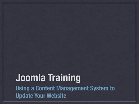Using The Joomla Content Management System To Update Your Website